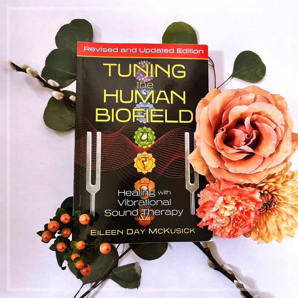 Tuning the Human Biofield | Sound Healing Book